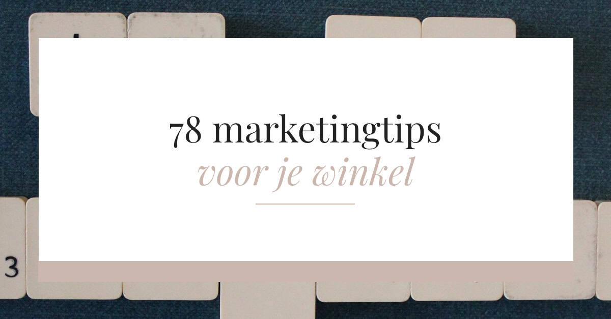 78 marketingtips voor je winkel - Kooplust